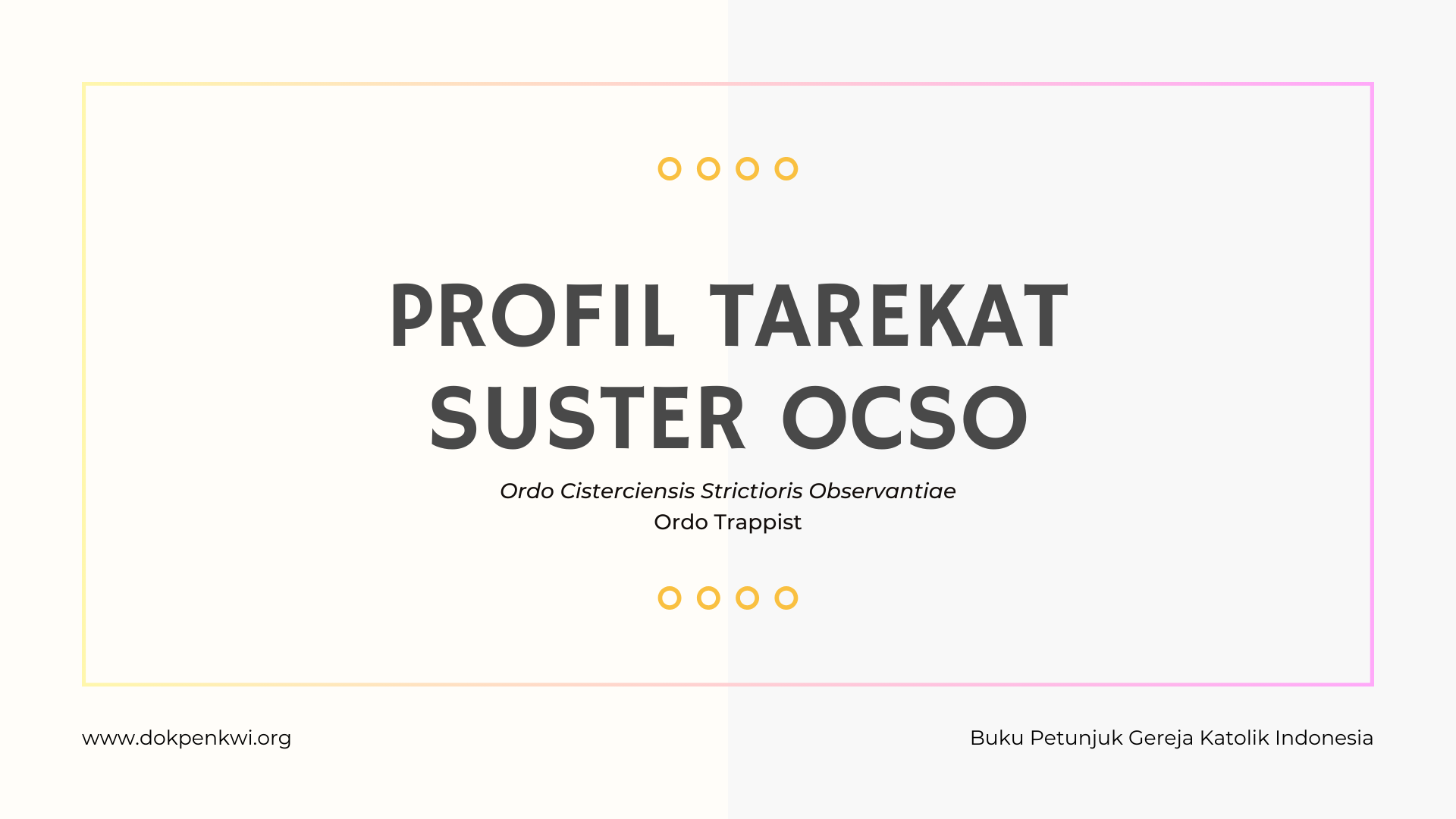 Profil Tarekat Suster OCSO | Departemen Dokumentasi dan Penerangan KWI